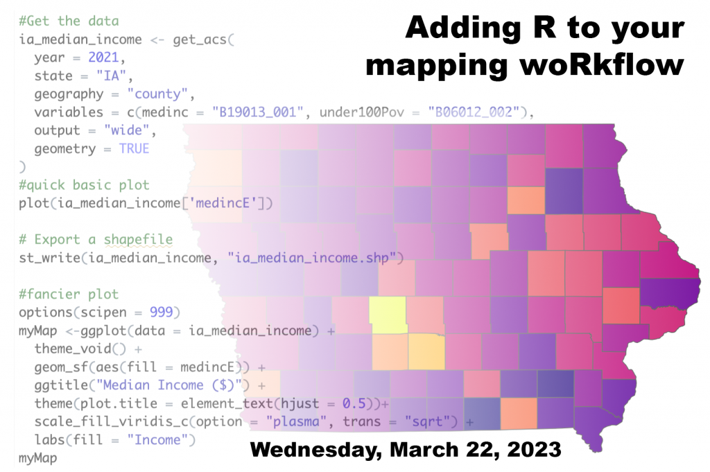 March 2023 IGIC Lunch & Learn: Adding R to your mapping woRkflow - Iowa ... March 2023 IGIC Lunch & Learn: Adding R to your mapping woRkflow - Iowa ...